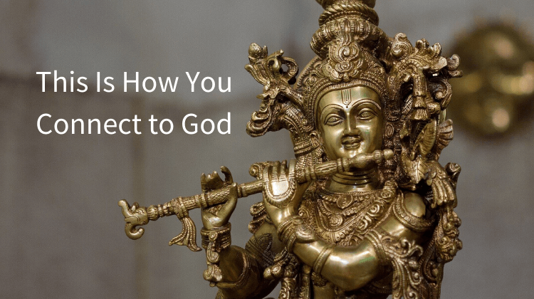 This Is How You Connect to God